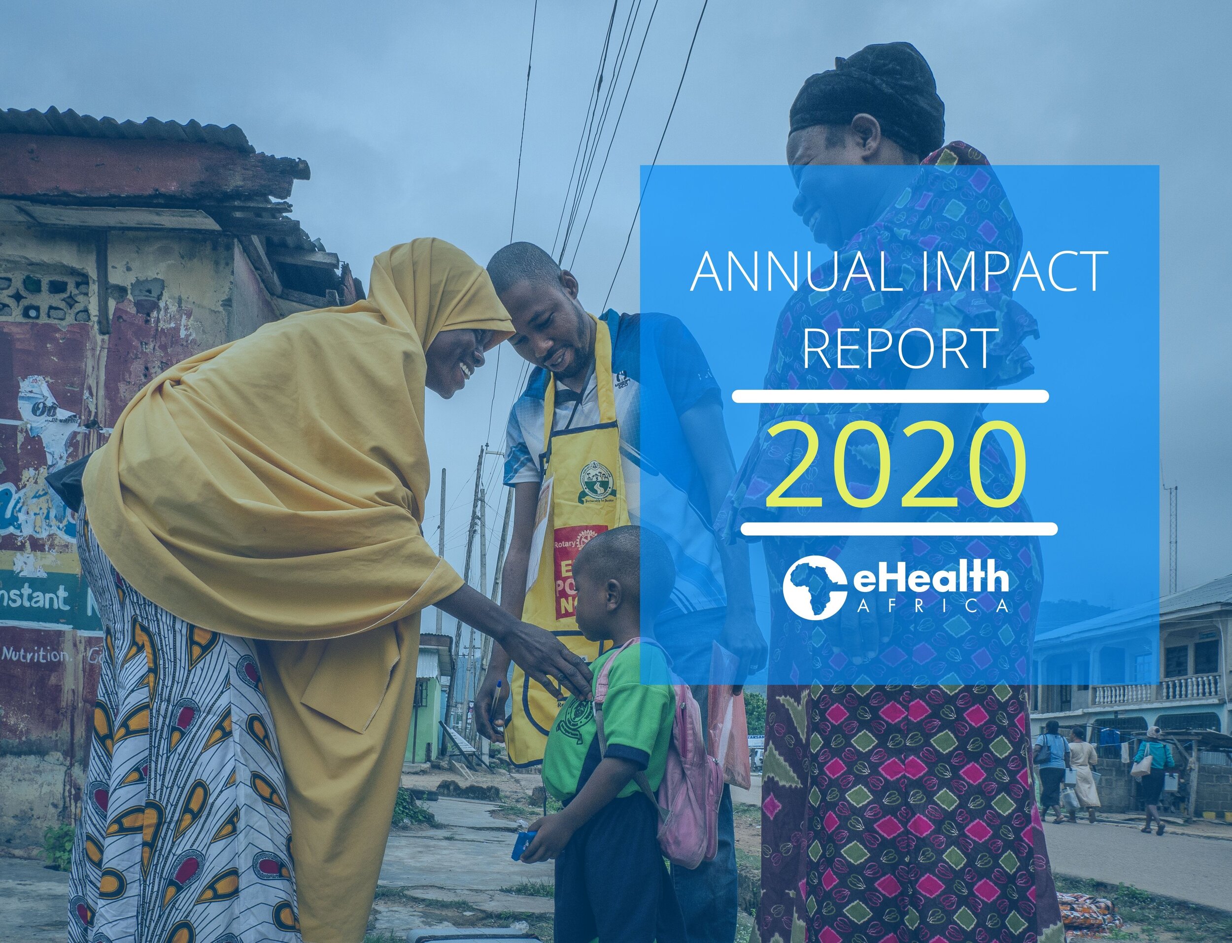 2020 Annual Impact Report - eHealth Africa